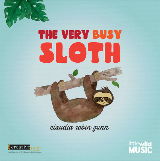 Lyrics for The Very Busy Sloth – Claudia Robin Gunn